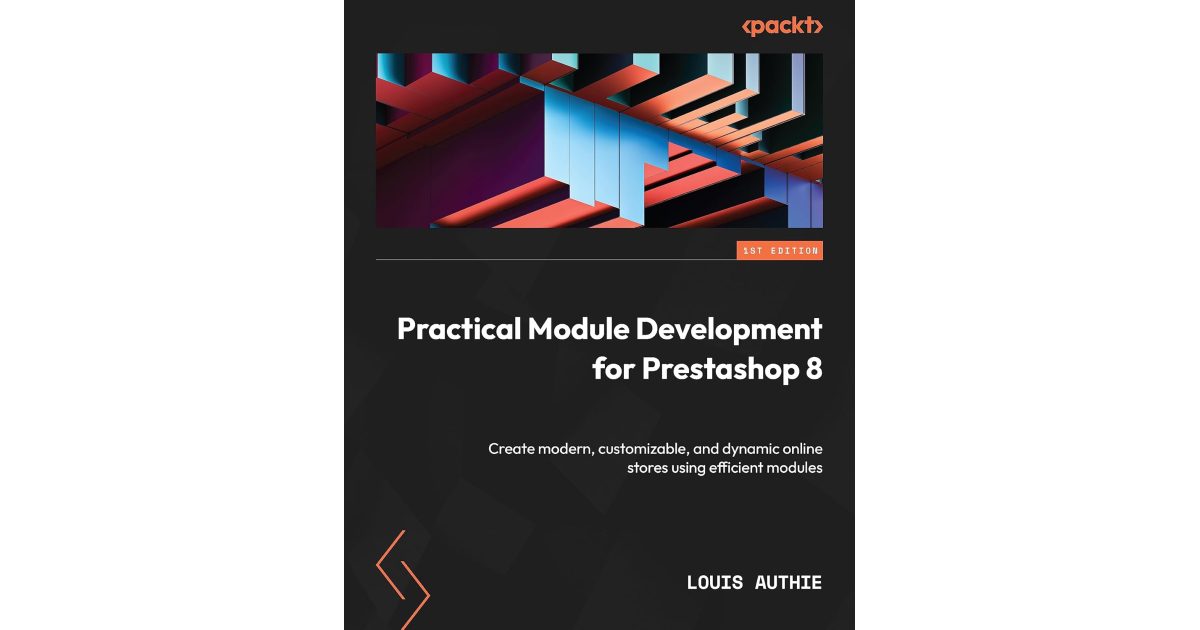 Practical Module Development For Prestashop 8 Create Modern